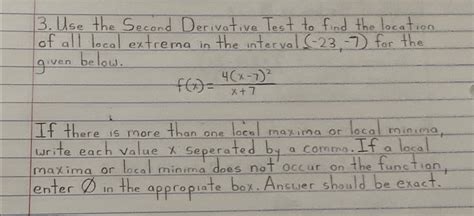 Solved Use The Second Derivative Test To Find The Location
