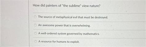 Solved How Did Painters Of The Sublime View Nature Q The Chegg