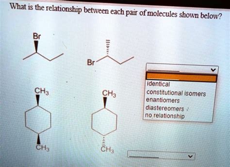 SOLVED What Is The Relationship Between Each Pair Of Molecules Shown