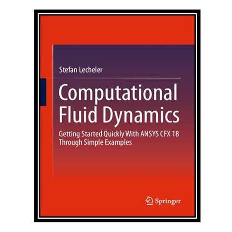 قیمت و خرید کتاب Computational Fluid Dynamics Getting Started Quickly