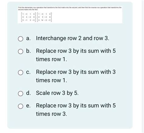 Solved A Interchange Row And Row B Replace Row By Chegg