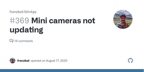 Mini Cameras Not Updating Issue Fronzbot Blinkpy Github