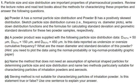 Solved Particle Size And Size Distribution Are Important Chegg