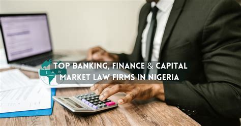Top 10 Banking Finance And Capital Market Law Firms In Nigeria