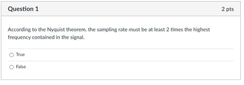 Solved Question 1 2 Pts According To The Nyquist Theorem