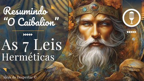 Leis Que Regem A ExistÊncia O Caibalion Abordagem Sobre A Filosofia