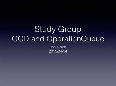 gcd and operationqueue ppt