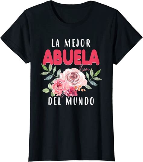 Womens La Mejor Abuela Del Mundo Mamá Guía Tutora Abuela Spanish T
