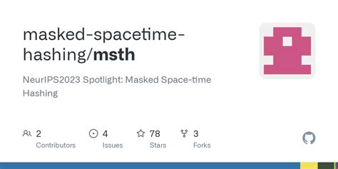 Github Masked Spacetime Hashingmsth Neurips2023 Spotlight Masked