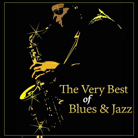 ‎the Very Best Of Blues And Jazz Relaxing Lounge Music And Smooth Jazz