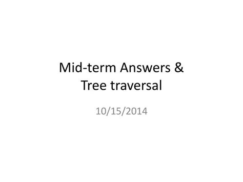 Ppt Mid Term Answers And Tree Traversal Powerpoint Presentation Free
