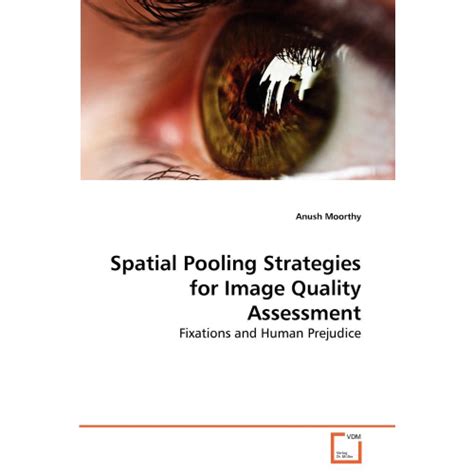Spatial Pooling Strategies For Image Quality Assessment Em Promoção Na