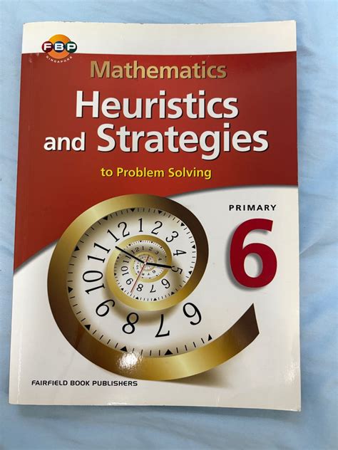 Heuristics Problem Solving Maths For Primary 6 Hobbies And Toys Books