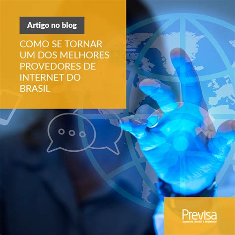 Como Se Tornar O Melhor Provedor De Internet Do Brasil