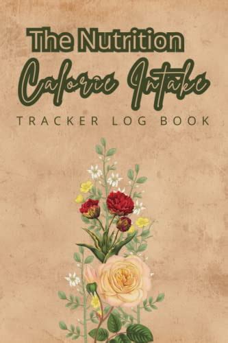 Nutrition Calorie Intake Tracker Log Book Track Your Nutrition And