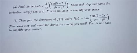 Solved A Find The Derivative Dxdi E4x−x3sin 5−2x Show