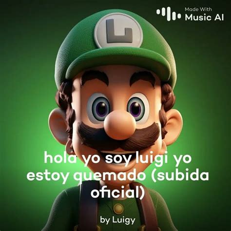 Hola Soy Luigi Yo Estoy Quemado Comedia Youtube