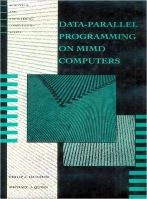 Data Parallel Programming On Mimd Computers 9780262082051 Philip J Hatcher Boeken