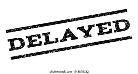 Delayed Watermark Stamp Text Caption Between Stock Vector Royalty Free