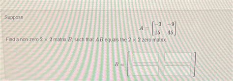 Solved A Find A Non Zero Matrix B Such That Chegg