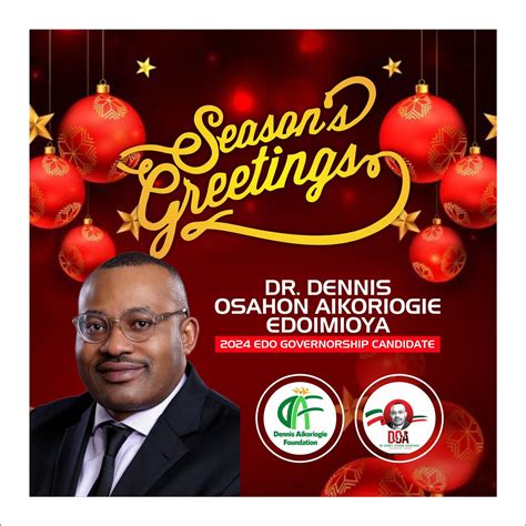 Dr Dennis Osahon Aikoriogie Felicitates With Nigerians On Christmas And New Year Hob Nob News