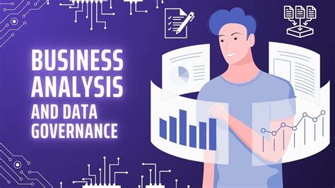 Business Analysis And Data Governance A Synergistic Partnership
