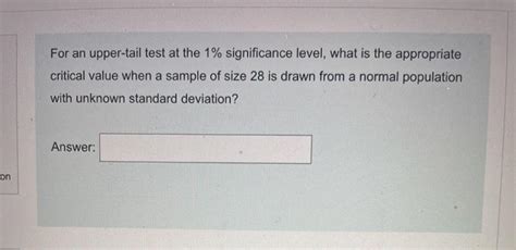 Solved For An Upper Tail Test At The 1 Significance Level