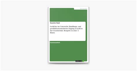 Gedichte Im Unterricht Handlungs Und Produktionsorientierter Zugang