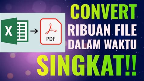 cara convert banyak file excel ke pdf menggunakan macro tips mudah praktis dan cepat youtube