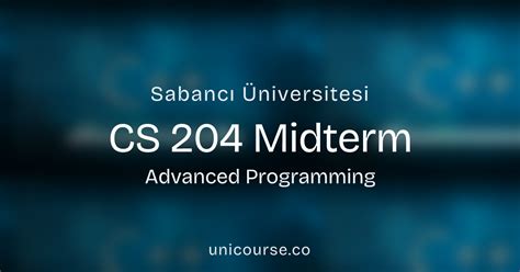 Cs 204 • Midterm • Advanced Programming Sabancı Üniversitesi
