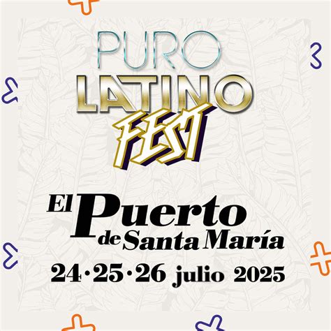 Puro Latino Fest El Puerto De Santa MarÍa 2025