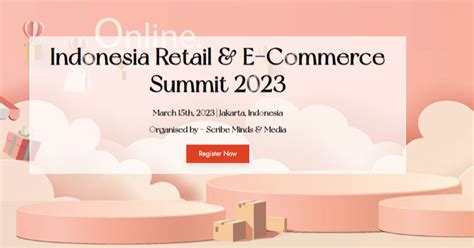 Industry Events Indonesia Retail And E Commerce Summit 2023