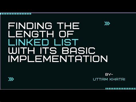 Uttam Khatri On Linkedin Finding The Length Of Linked List With Its