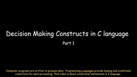 Decision Making Constructs In C Language Youtube