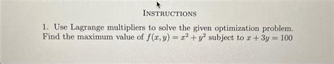 Solved 1 Use Lagrange Multipliers To Solve The Given