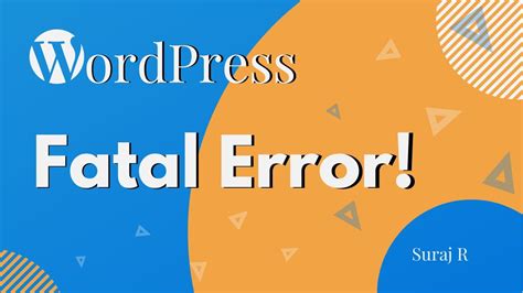 Fixing The WordPress Fatal Error Caused By Plugin YouTube
