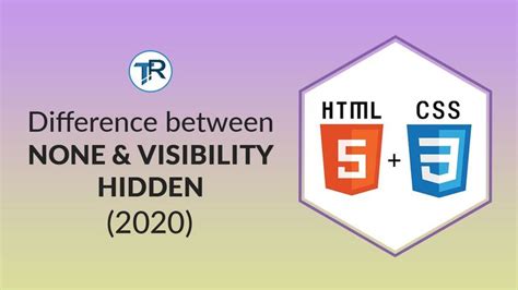 Css What Is Display None And What Is Visibility Hidden