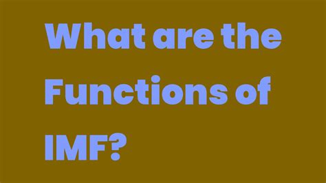 What Are The Functions Of IMF Write A Topic
