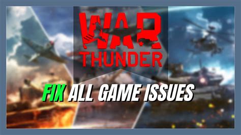 How to Fix War Thunder When It Won't Launch - Easy Troubleshooting ...