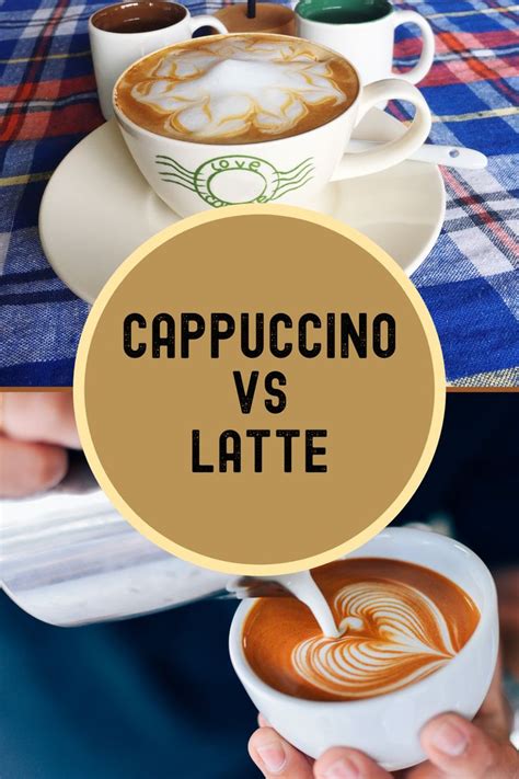 Cappuccino Vs Latte The Real Difference Between These Drinks Latte Cappuccino Favorite