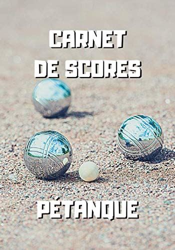 Carnet De Scores Petanque Boules De Petanque Cahier De Scores