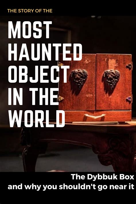 The Dybbuk Box The Most Haunted Object Haunted Objects Most Haunted