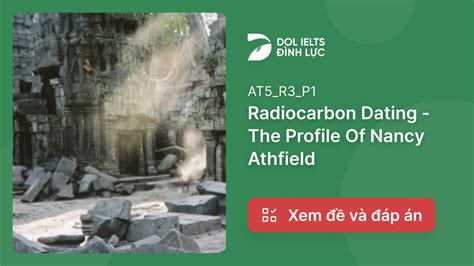 Radiocarbon Dating The Profile Of Nancy Athfield Ielts Reading Answers With Explanation