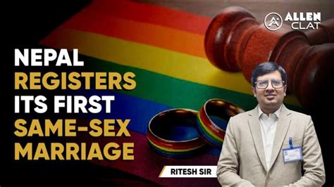 Nepal Registers Its First Same Sex Marriage Current Affairs Allen Clat Bhavtosh Agrawal