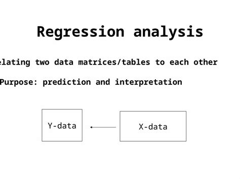 ppt regression analysis relating two data matrices tables to each