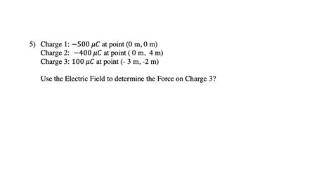 Solved 5 Charge 1 500 µc At Point 0 M 0 M Charge 2