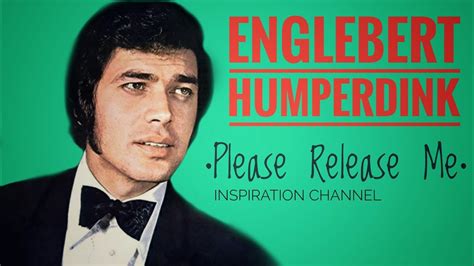 Engelbert Humperdinck Please Release Me Mai