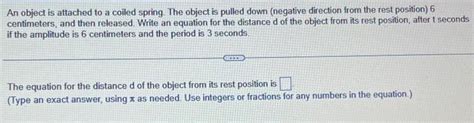 Solved An Object Is Attached To A Coiled Spring The Object