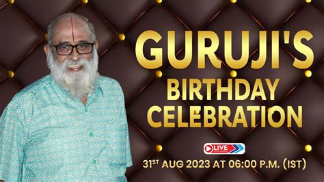 🔴 Guruji Birthday Celebration 2023 31 08 2023 Live Stream