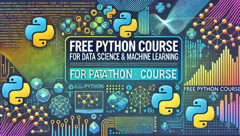 Free Python Course For Data Science And Machine Learning A Complete Crash Course For Beginners